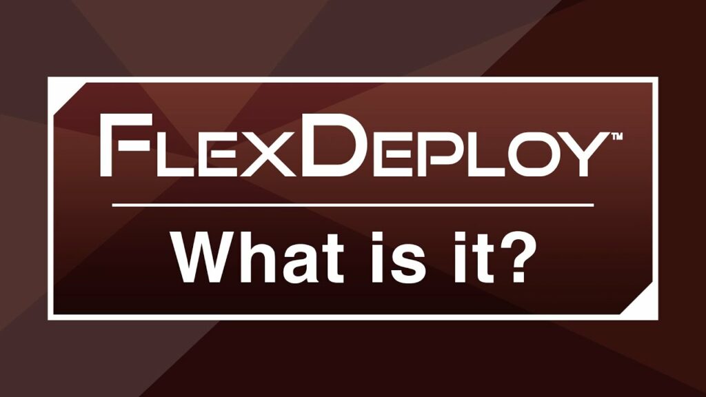 What is FlexDeploy? - Flexagon