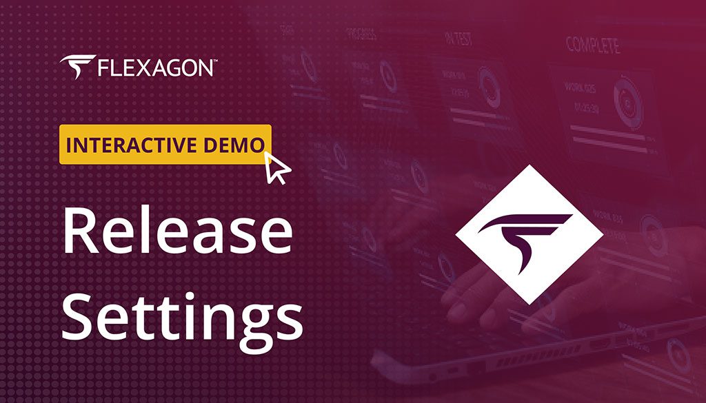 Release Settings | Flexagon