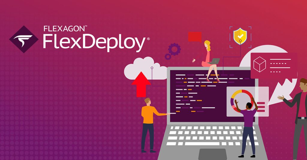FlexDeploy Configuration Administration - Flexagon