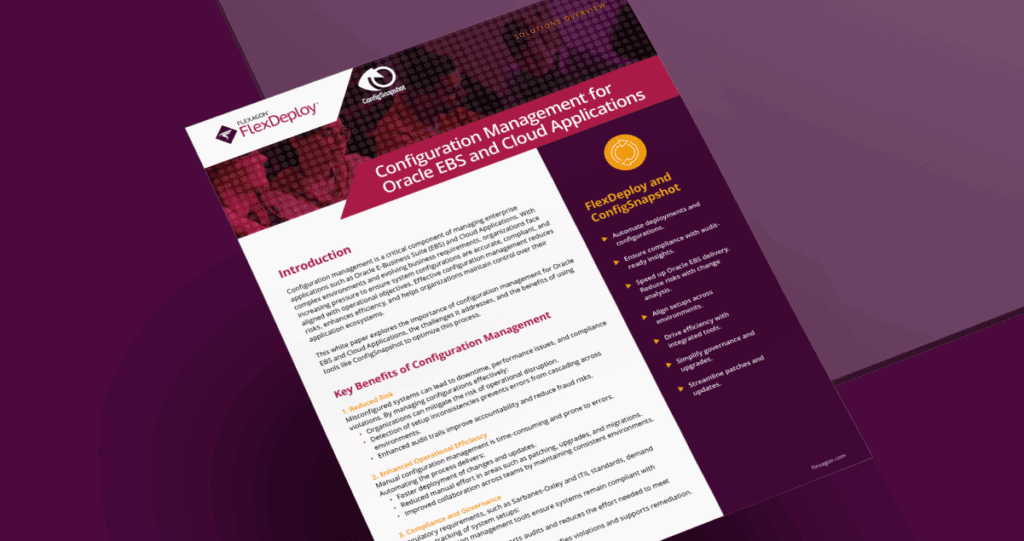 Simplify Oracle Ebs And Cloud App Configuration Management Flexagon